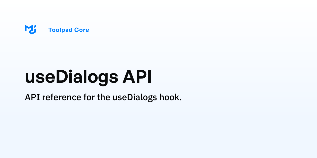 useDialogs API - Toolpad Core