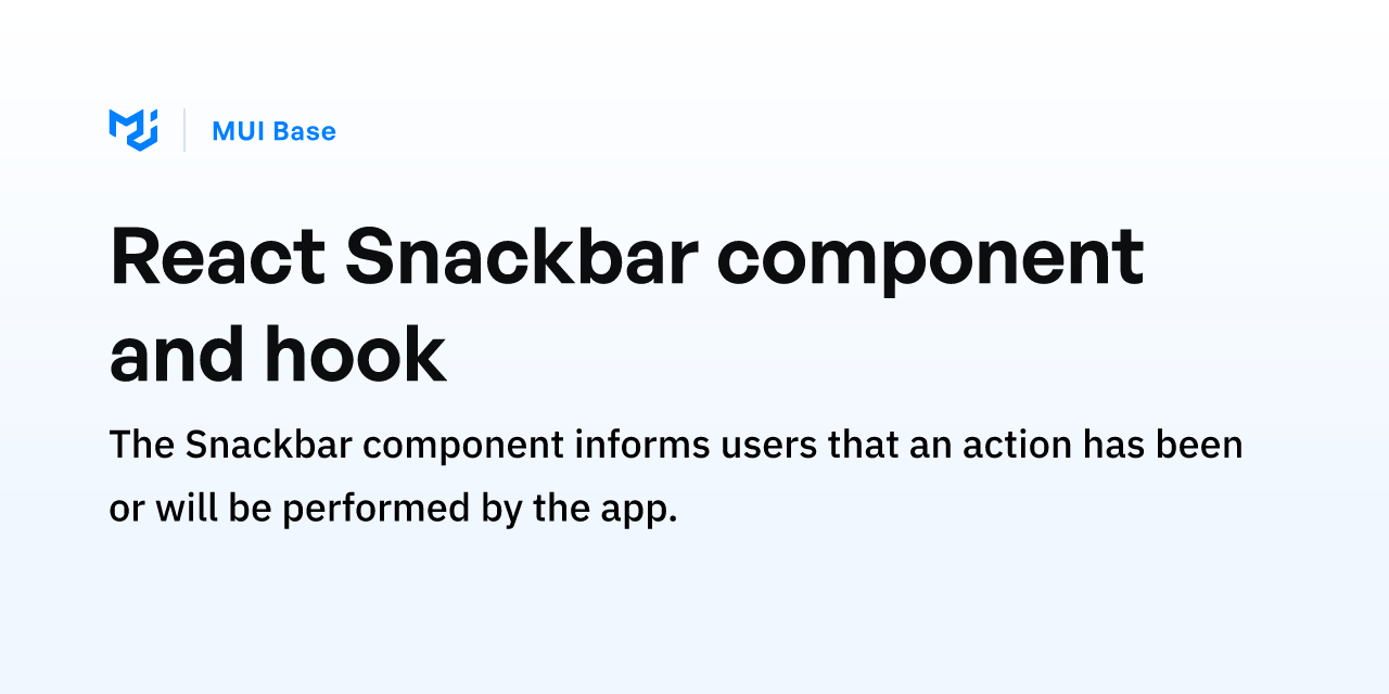 React Snackbar Component And Hook Mui Base