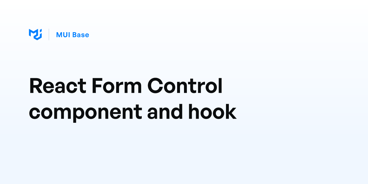 React Form Control component and hook - MUI Base