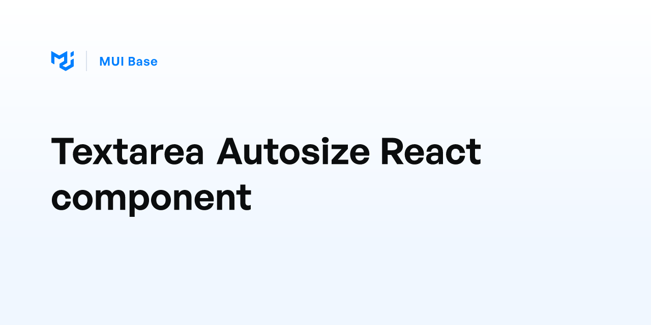 Textarea Autosize React component - MUI Base