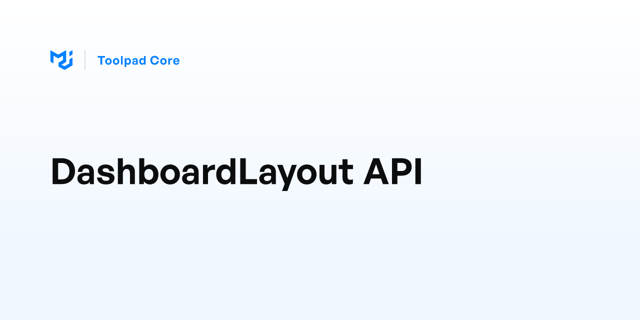 DashboardLayout API - Toolpad Core